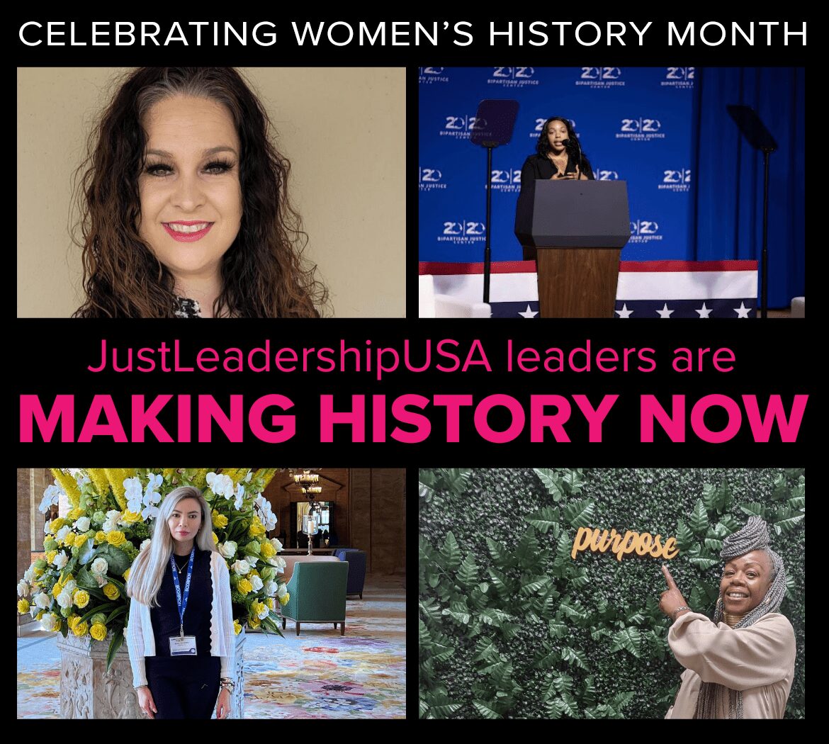 Making History Now - JustLeadershipUSA